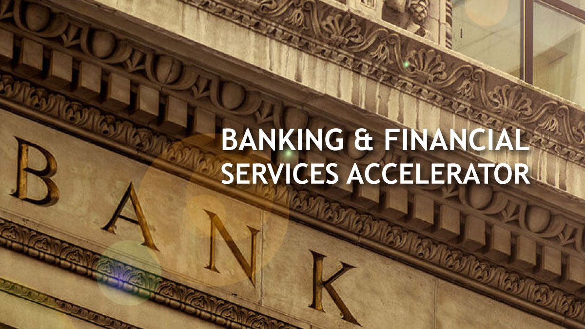 Banking and Financial Services Accelerator | Routeget Technologies