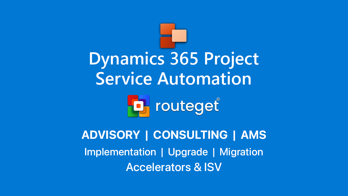 Dynamics 365 Project Operations | Routeget Technologies